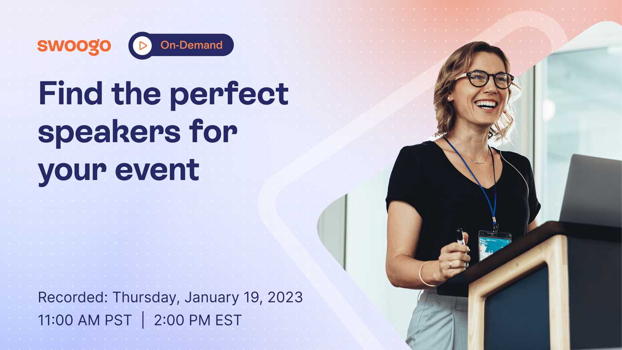 Finding Perfect Speakers for Your Event - Swoogo